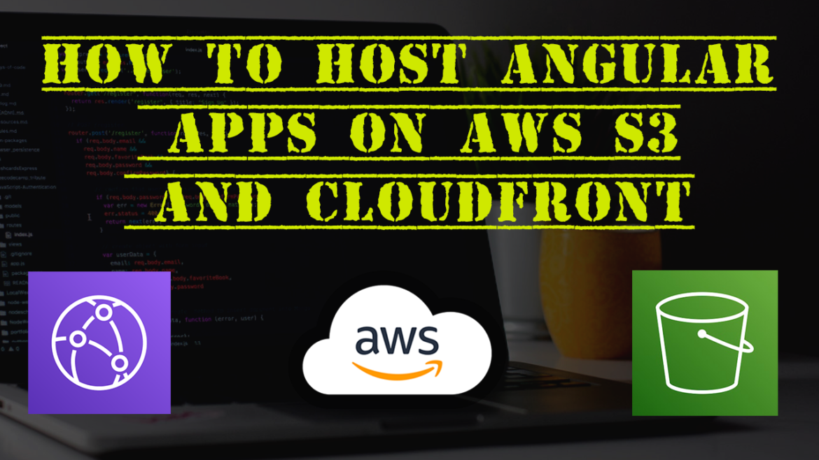 How To Host Angular Apps On Aws S3 And Cloudfront Devops Authority